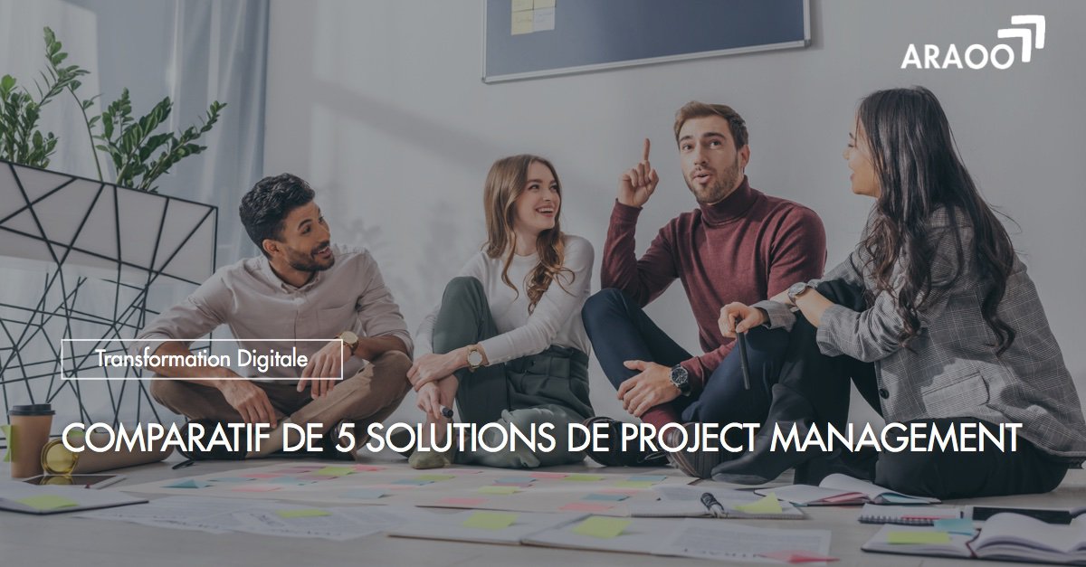 Comparatif de 5 solutions de project management