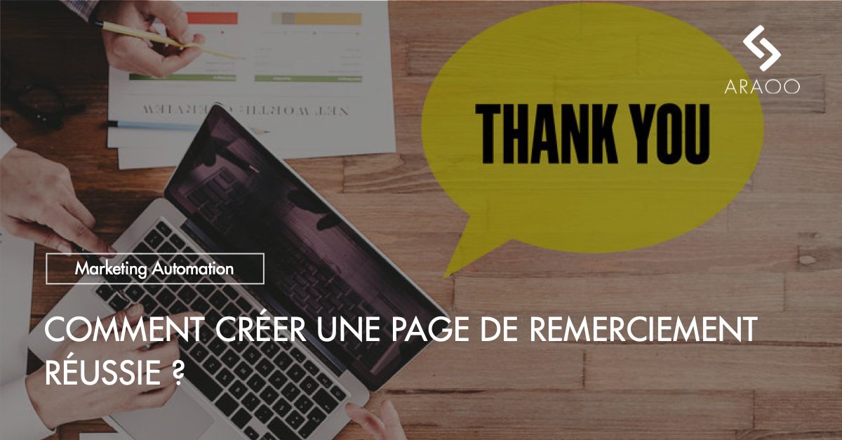 Comment créer une page de remerciement réussie ? - Araoo