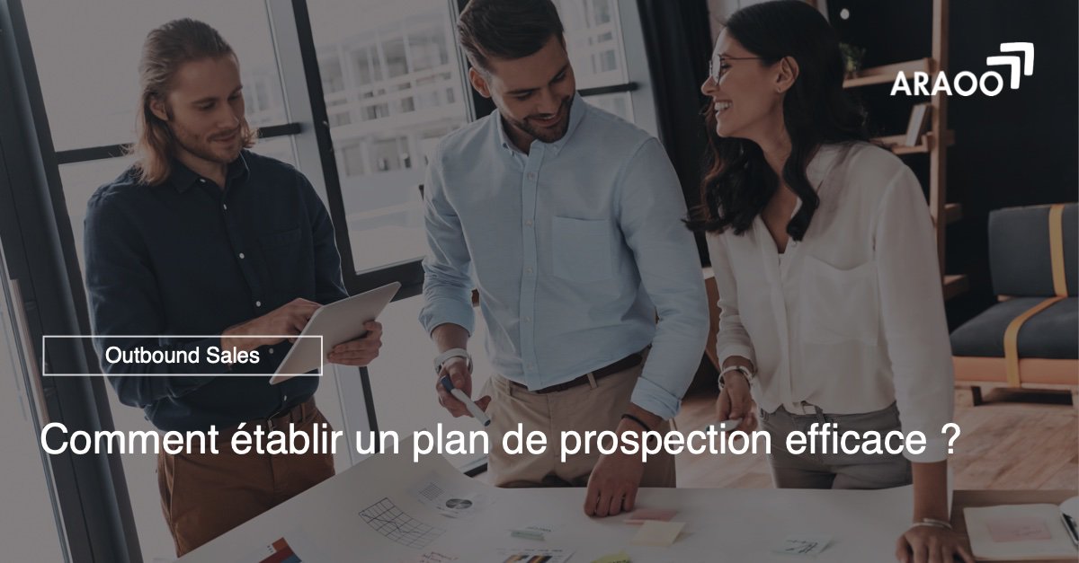Comment établir un plan de prospection efficace ? [2022]